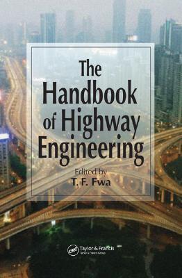 The Handbook of Highway Engineering by Tien Fang Fwa | Goodreads