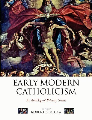 Early Modern Catholicism: An Anthology of Primary Sources by Robert S ...