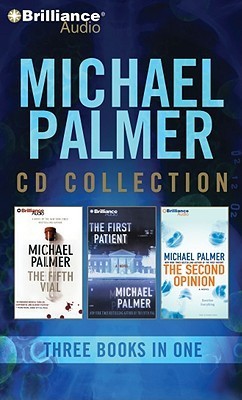 The Fifth Vial / The First Patient / The Second Opinion by Michael Palmer | Goodreads