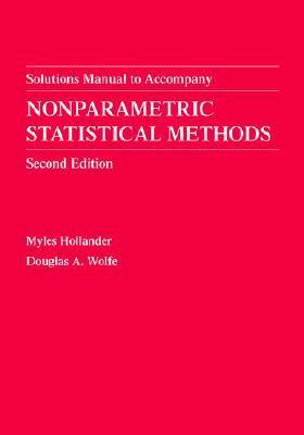 Nonparametric Statistical Methods, Solutions Manual by Myles Hollander | Goodreads