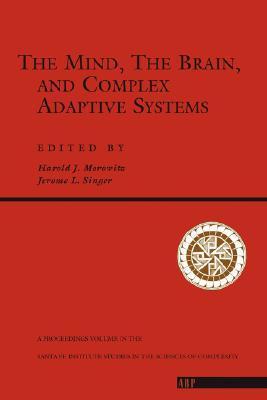 The Mind, The Brain And Complex Adaptive Systems by Harold J. Morowitz ...