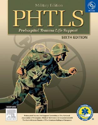 Phtls Prehospital Trauma Life Support: Military Version by C.V. Mosby ...