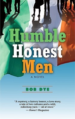 Humble Honest Men by Bob Dye | Goodreads