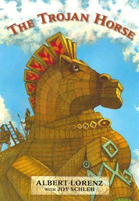 The Trojan Horse by Albert Lorenz | Goodreads