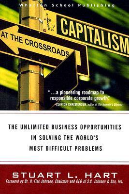 Capitalism At The Crossroads: The Unlimited Business Opportunities In ...