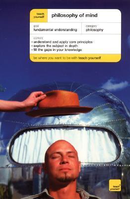 Philosophy of Mind (Teach Yourself) by Mel R. Thompson | Goodreads