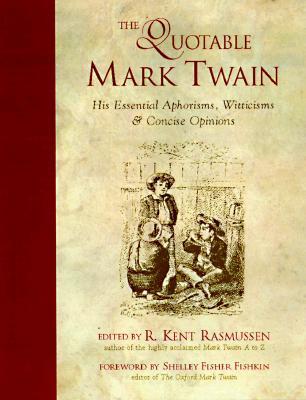 The Quotable Mark Twain by R. Kent Rasmussen | Goodreads