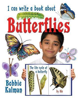 I Can Write a Book About Butterflies by Bobbie Kalman | Goodreads