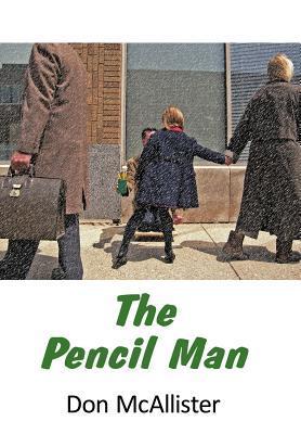 The Pencil Man by Don McAllister | Goodreads