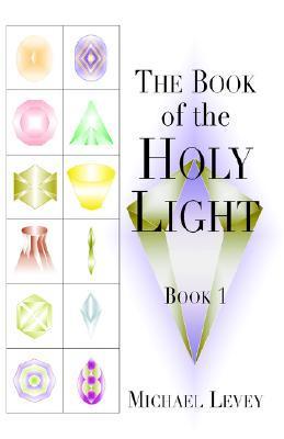 The Book of the Holy Light by Michael Levey | Goodreads