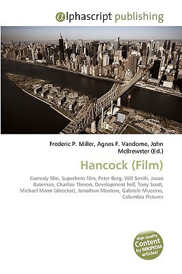 Hancock (Film) by Frederic P. Miller | Goodreads