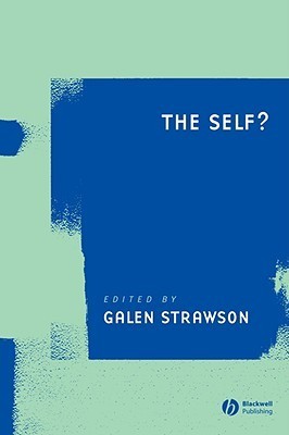 The Self? by Galen Strawson | Goodreads