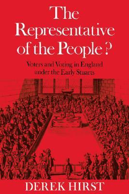 Representative of the People: Voters and Voting in England under the ...