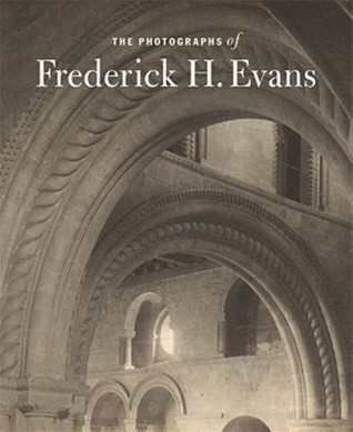 The Photographs of Frederick H. Evans by Frederick H. Evans | Goodreads