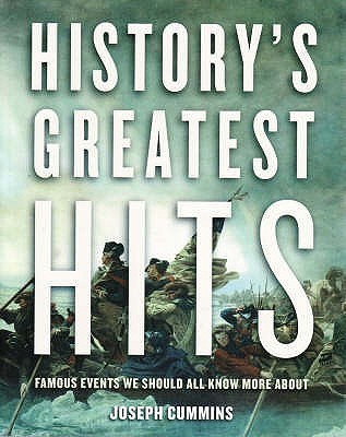History's Greatest Hits: Famous Events We Should Know More About by ...