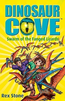 Swarm Of The Fanged Lizards (Dinosaur Cove, #17) by Rex Stone | Goodreads
