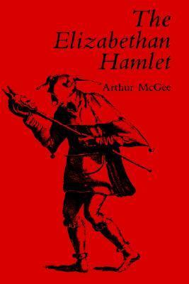 The Elizabethan Hamlet by Arthur McGee | Goodreads