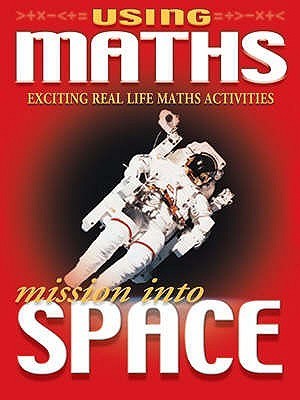 Using Maths Mission into Space (Using Maths 2) by Hilary Koll | Goodreads