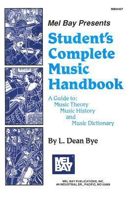 Students Complete Music Handbook by L. Dean Bye | Goodreads