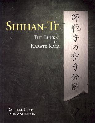 Shihan Te: The Bunkai of Kata by Darrell Max Craig | Goodreads