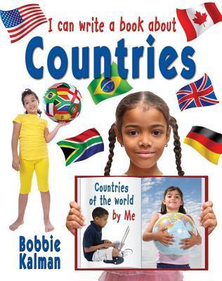 I Can Write a Book About Countries by Bobbie Kalman | Goodreads