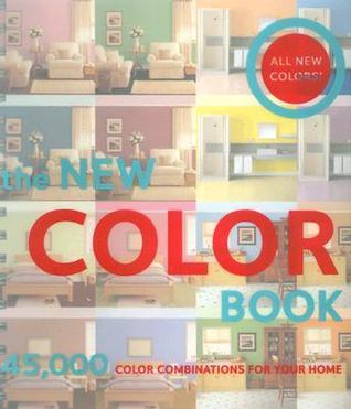 The New Color Book: 45,000 Color Combinations for Your Home by ...