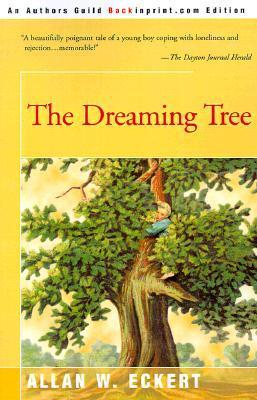 The Dreaming Tree by Allan W. Eckert | Goodreads