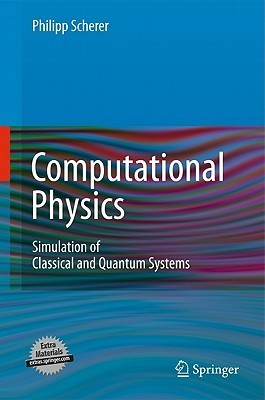 Computational Physics: Simulation of Classical and Quantum Systems by ...