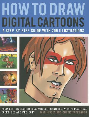 How to Draw Digital Cartoons: A step-by-step guide with 200 ...