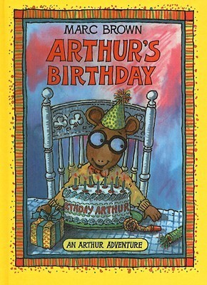 Arthur's Birthday (Arthur Adventures (Pb)) by Marc Brown | Goodreads