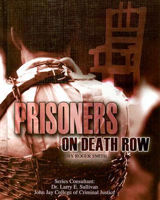 Prisoners on Death Row by Roger Smith | Goodreads