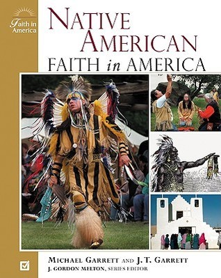 Native-American Faith in America by Michael Garrett | Goodreads