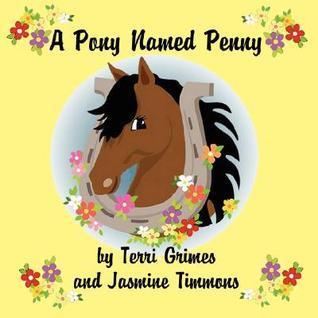 A Pony Named Penny by Terri Grimes | Goodreads