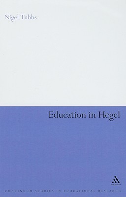 Education in Hegel by Nigel Tubbs | Goodreads