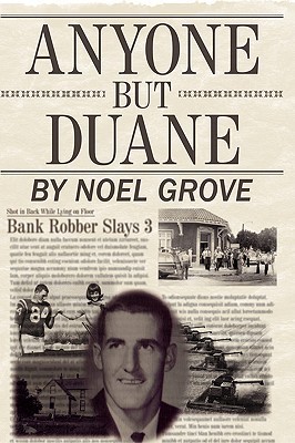 Anyone But Duane by Noel Grove | Goodreads