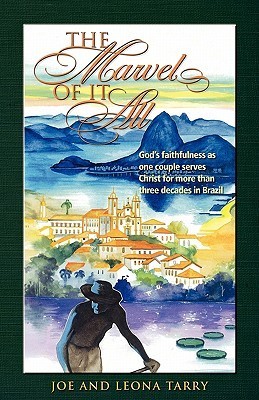 The Marvel of It All: God's faithfulness as one couples serves Christ ...