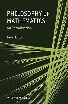 Philosophy of Mathematics: An Introduction by David Bostock | Goodreads