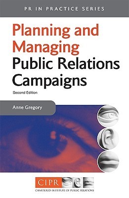 Planning and Managing Public Relations Campaigns: A Step-by-Step Guide ...