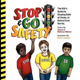 Stop & Go Safety by Gloria Walker | Goodreads