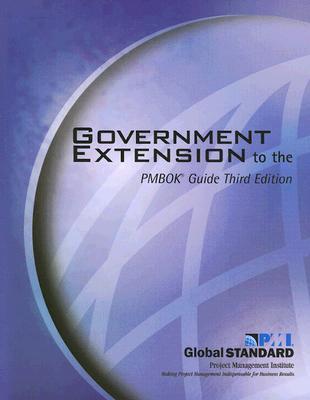 Government Extension to the PMBOK Guide by Project Management Institute ...
