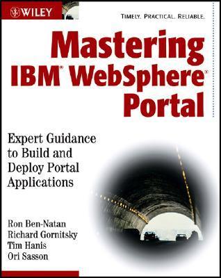 Mastering IBM WebSphere Portal: Expert Guidance to Build and Deploy ...