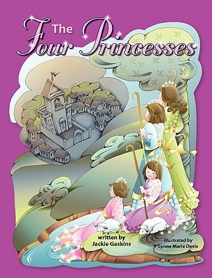 Four Princesses by Jackie Gaskins | Goodreads