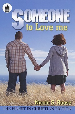 Someone To Love Me by Nicole Rouse | Goodreads