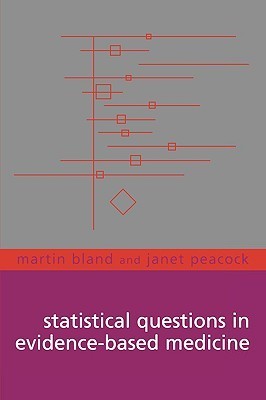 Statistical Questions in Evidence-Based Medicine by J. Martin Bland ...