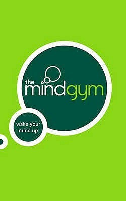 The Mind Gym: Wake Your Mind Up (The Mind Gym) by Octavius Black | Goodreads