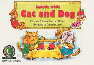 Lunch With Cat and Dog by Rozanne Lanczak Williams | Goodreads