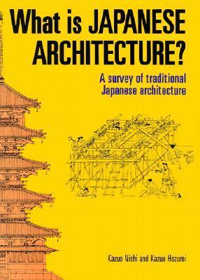 What is Japanese Architecture?: A Survey of Traditional Japanese ...