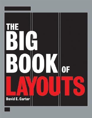 The Big Book of Layouts by David E. Carter | Goodreads