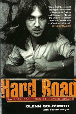Hard Road: The Life and Times of Stevie Wright by Glenn Goldsmith ...
