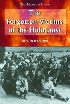 The Forgotten Victims of the Holocaust by Linda Jacobs Altman | Goodreads